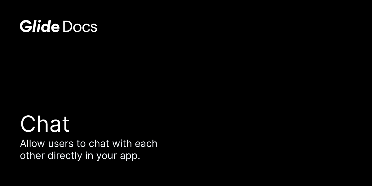 Chat | Glide Docs