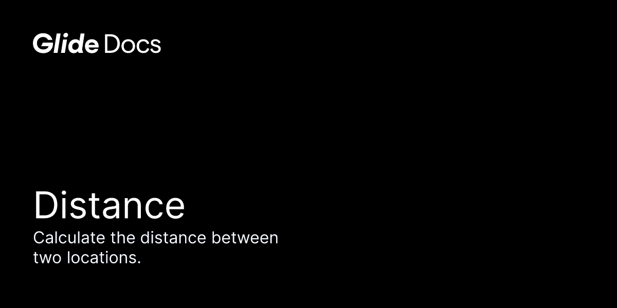 Distance | Glide Docs