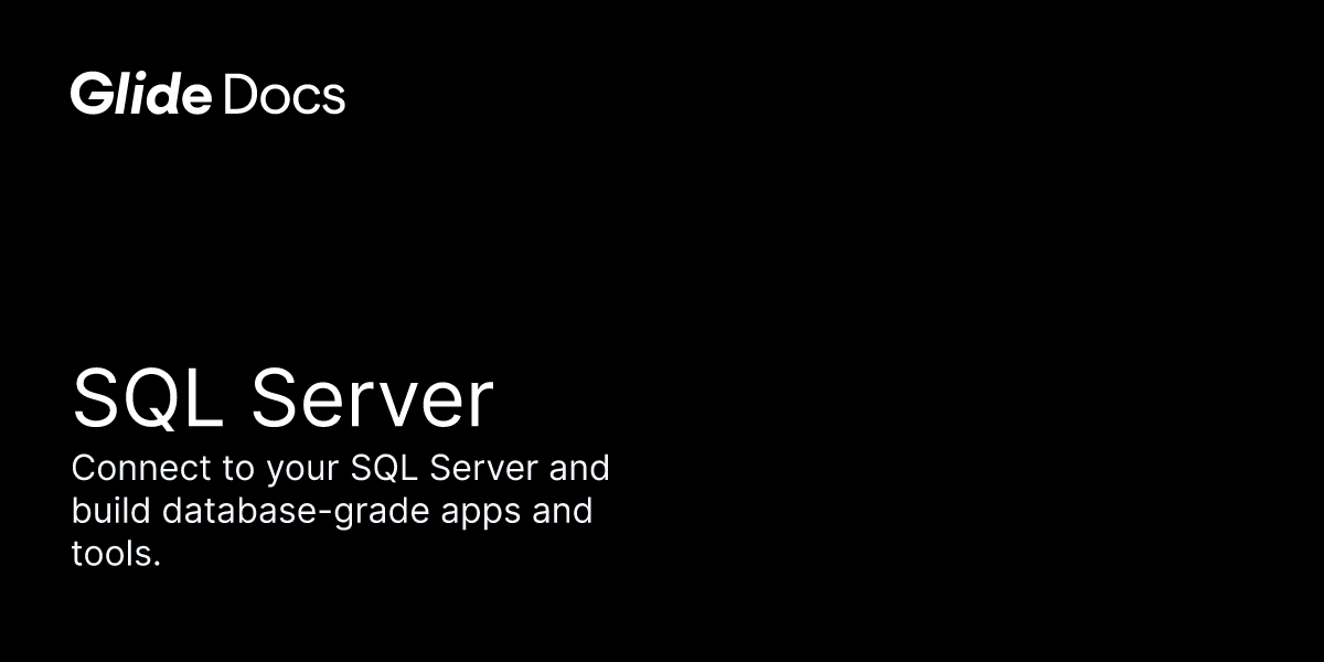 SQL Server | Glide Docs