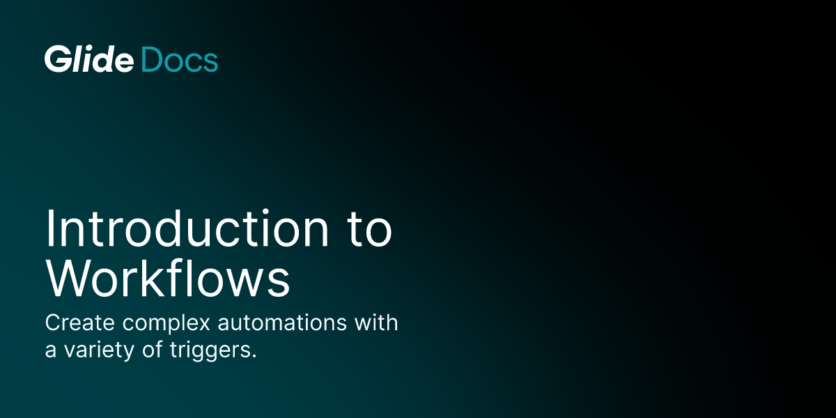 Introduction to Workflows | Glide Docs