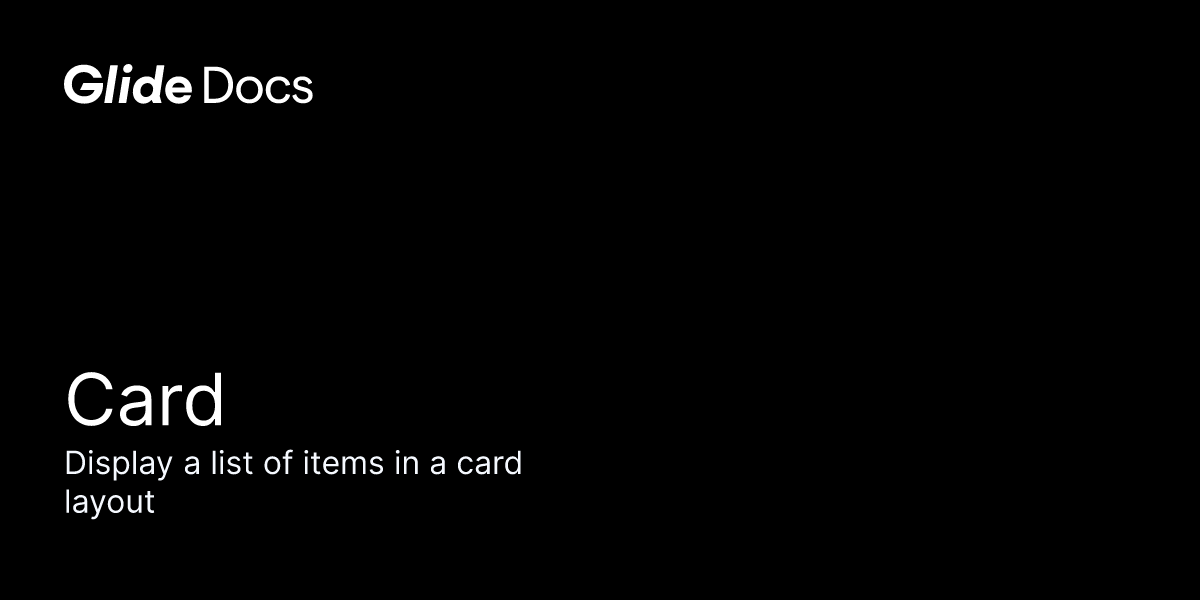 Card | Glide Docs