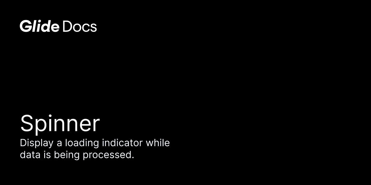 Spinner | Glide Docs