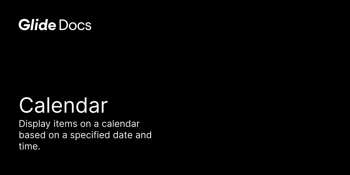 Calendar | Glide Docs