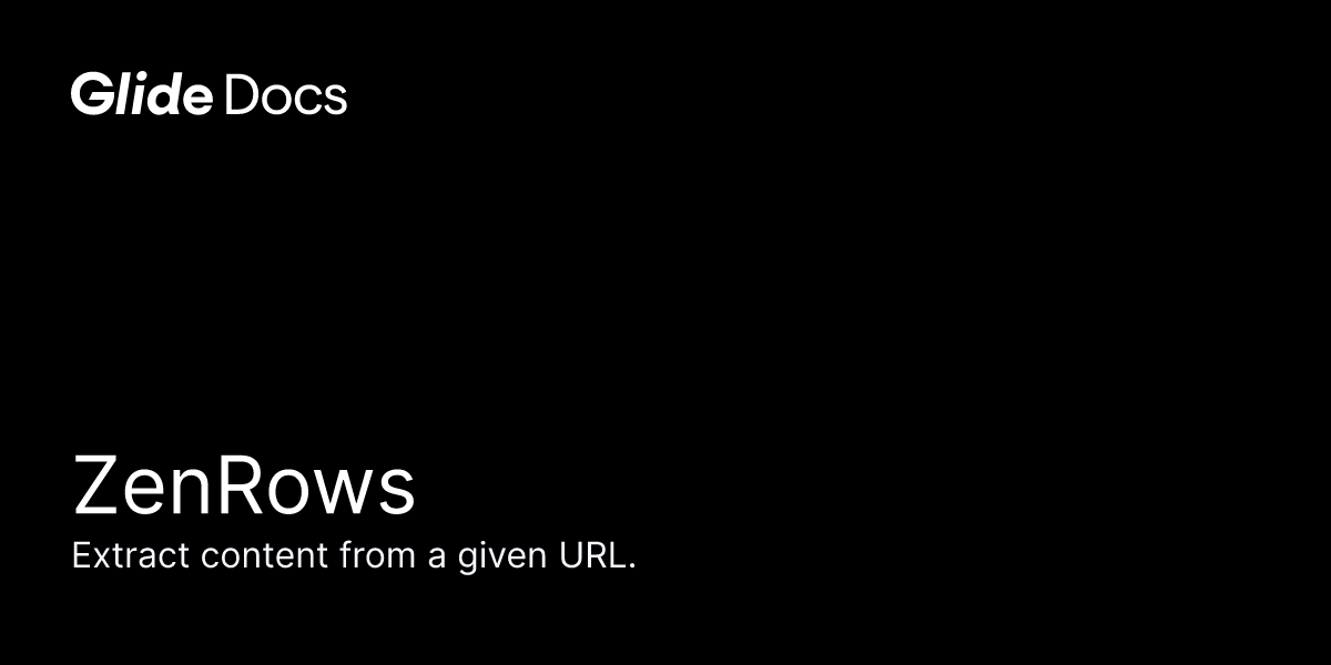 ZenRows | Glide Docs