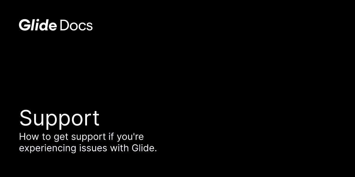 Support | Glide Docs