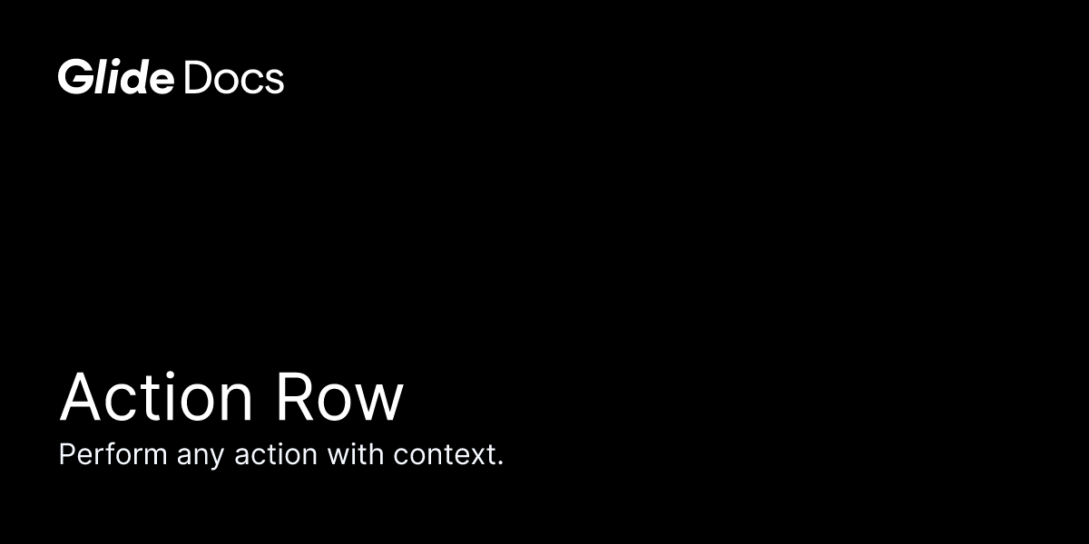 Action Row | Glide Docs