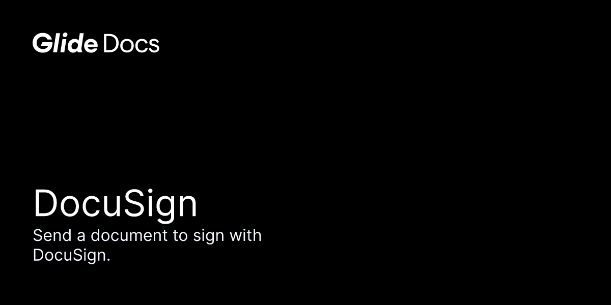 DocuSign | Glide Docs