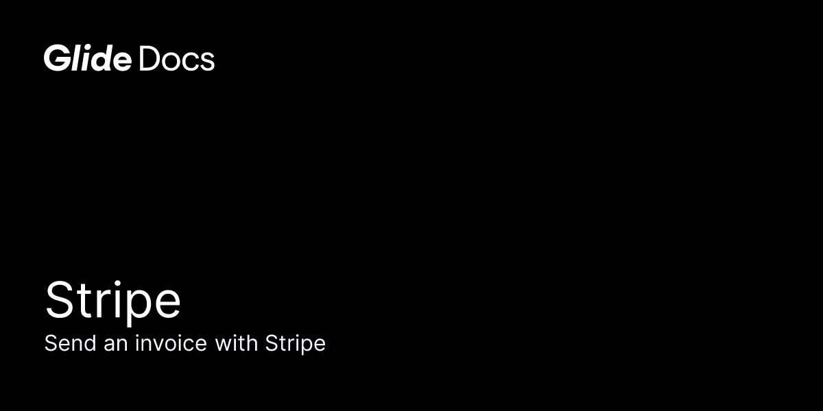 Stripe | Glide Docs