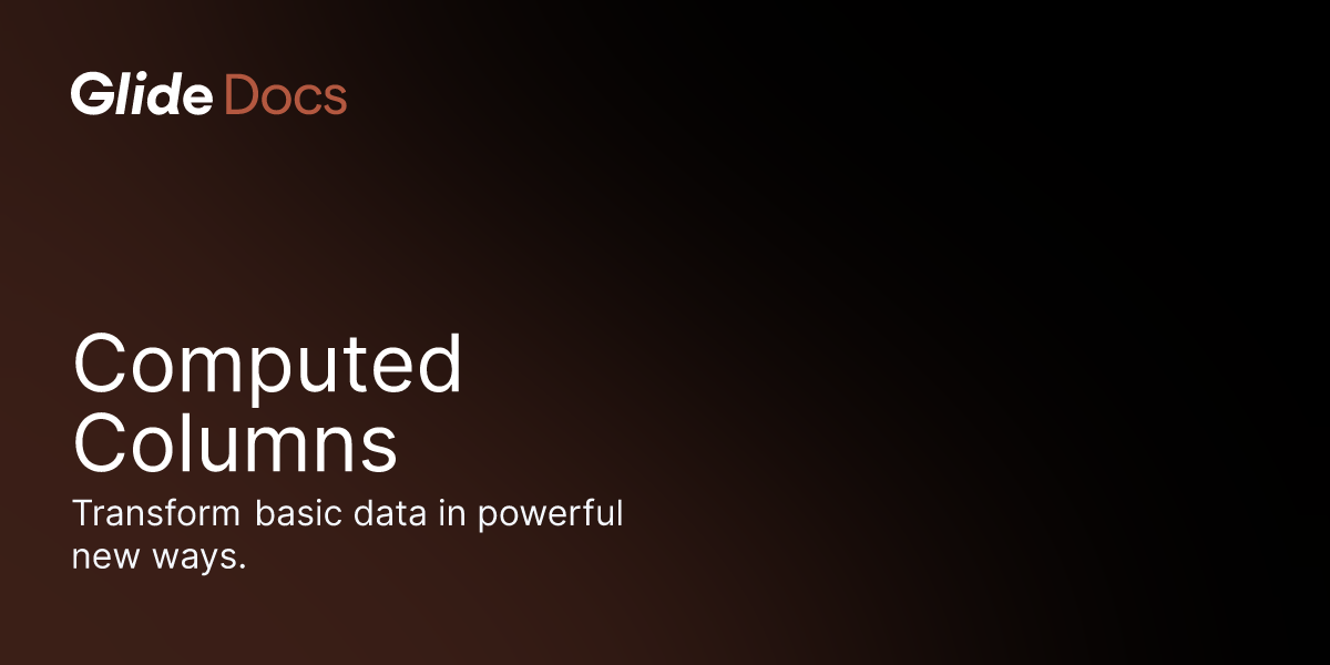 Computed Columns | Glide Docs