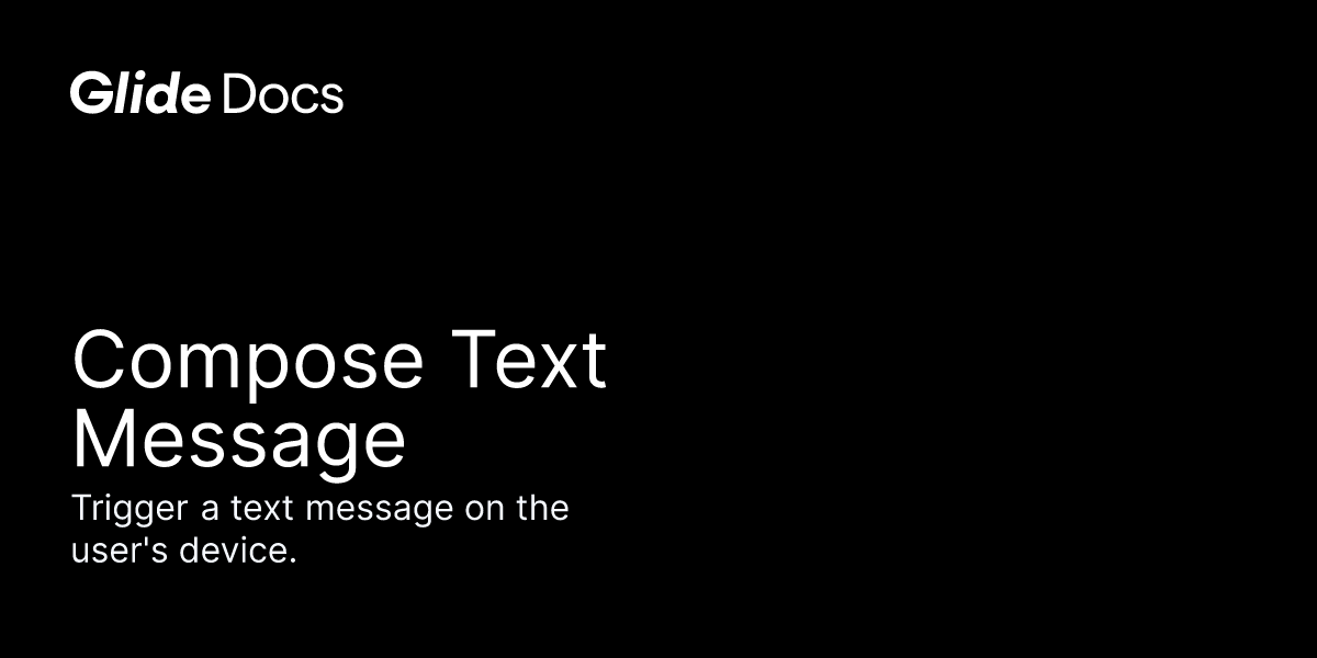 Compose Text Message | Glide Docs