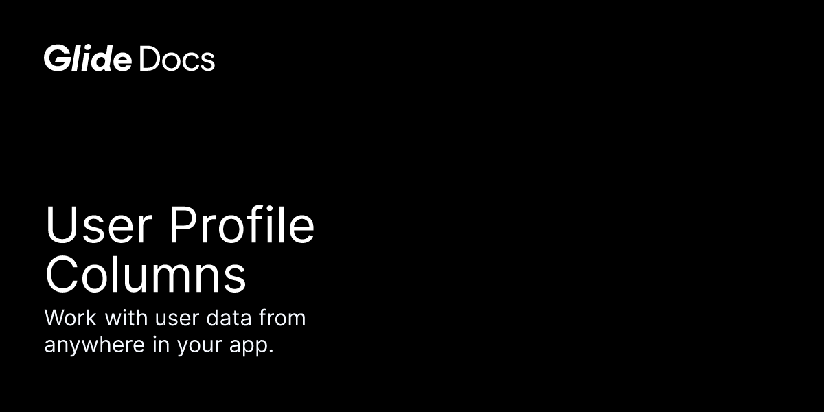 User Profile Columns Glide Docs